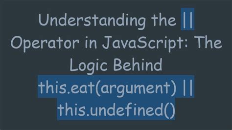 Understanding The Operator In Javascript The Logic Behind Thiseat
