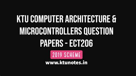 ktu computer architecture and microcontrollers question papers ect206
