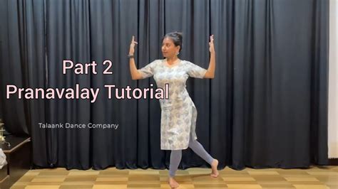 Pranavalay Tutorial Part 2 Bharatanatyam Based Semiclassical