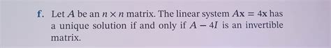 Solved F ﻿let A ﻿be An N×n ﻿matrix The Linear System Ax4x