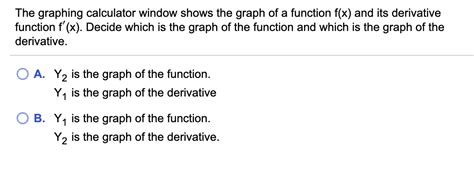 Solved The Graphing Calculator Window Shows The Graph Of A