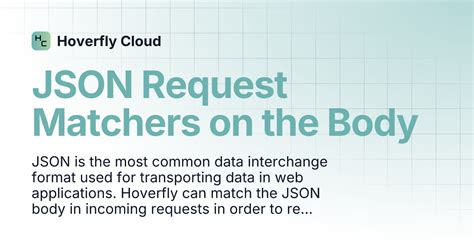 Json Request Matchers On The Body Hoverfly Cloud