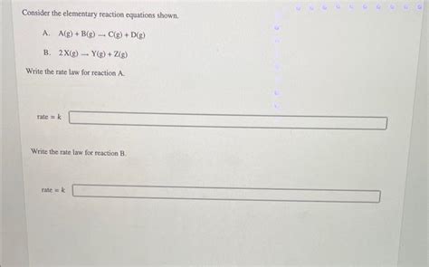 Solved Consider The Elementary Reaction Equations Shown A