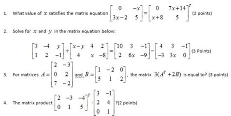 Solved 0 1 What Value Of X Satisfies The Matrix Equation