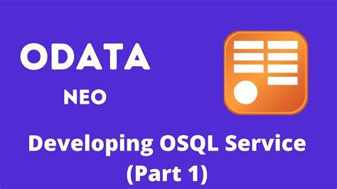 Oxt069 Developing Osql Service Part 1 Youtube