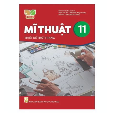 Sách Mĩ Thuật Thiết Kế Thời Trang Lớp 11 Kết Nối Kèm 1 Set Bọc Vở