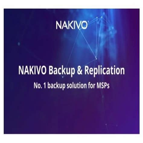 Nakivo Msp Backup Software At Best Price In New Delhi Id 2852735383348