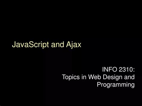 Ppt Javascript And Ajax Powerpoint Presentation Free Download Id