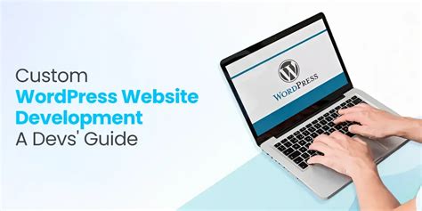 custom wordpress website development in 2025 a devs guide