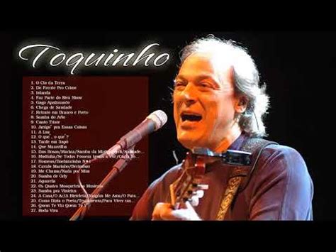 Toquinho As Melhores 2020 As Melhores Músicas De Toquinho 2020 Youtube