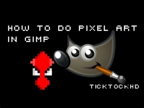 GIMP Pixel Art Tutorial YouTube Pixel Art Tutorial Art Tutorials Pixel Art