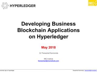 Developing Business Blockchain Applications on Hyperledger | PPT