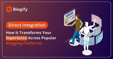 Direct Integration How It Transforms Your Experience Across Popular Direct Integration How It Transforms Your Experience Across Popular