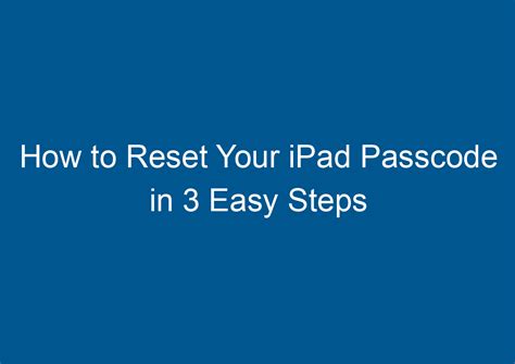How To Reset Your Ipad Passcode In 3 Easy Steps Digitalhow