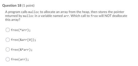 Solved A Program Calls Malloc To Allocate An Array From The