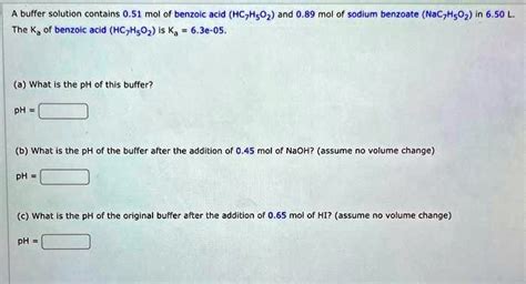 Solved A Buffer Solution Contains 0 51 Mol Of Benzoic Acid C6h5cooh And 0 89 Mol Of Sodium