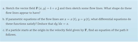Solved A Sketch The Vector Field F X Y I A J And Then Chegg
