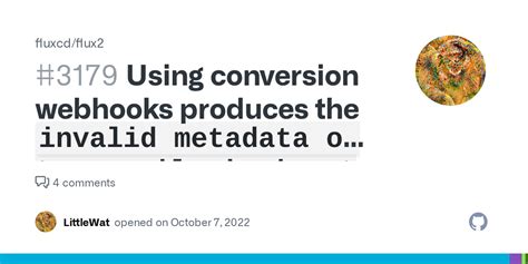 Using Conversion Webhooks Produces The `invalid Metadata Of Type In Input Object` Error · Issue