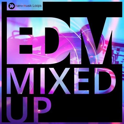 EDM Mixed Up Sample Pack [Nano Musik Loops] - Myloops