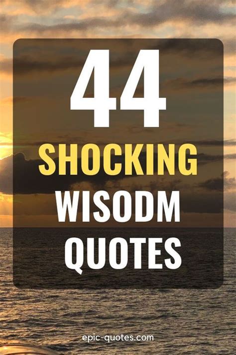 44 Wisdom Quotes Epic Wise Quotes Wisdom Wise Words