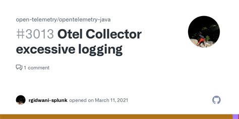 otel collector excessive logging · issue 3013 · open telemetry