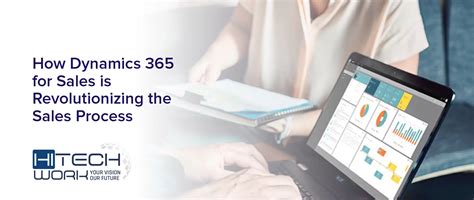 How Dynamics 365 For Sales Is Revolutionizing The Sales Process Hi