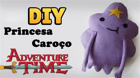 Diy Como Fazer A Princesa CaroÇo Hora De Aventura Diydesenhos Youtube