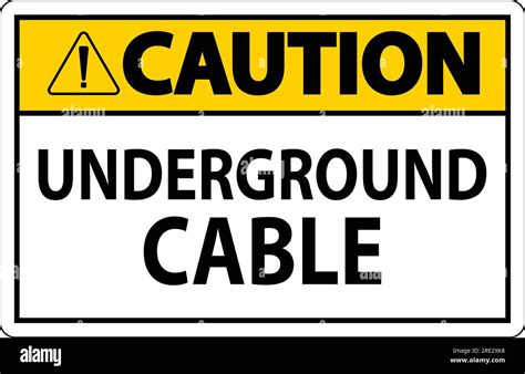 Caution Sign Underground Cable Stock Vector Image And Art Alamy