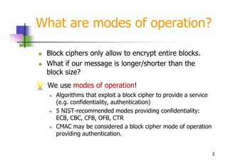 Block Cipher Modes of Operation And Cmac For Authentication | PPT
