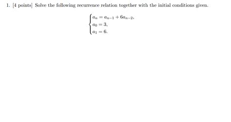 Solved 1 4 Points Solve The Following Recurrence Relation