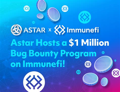 Astar Network Hosts A 1 Million Bug Bounty Program On Immunefi By