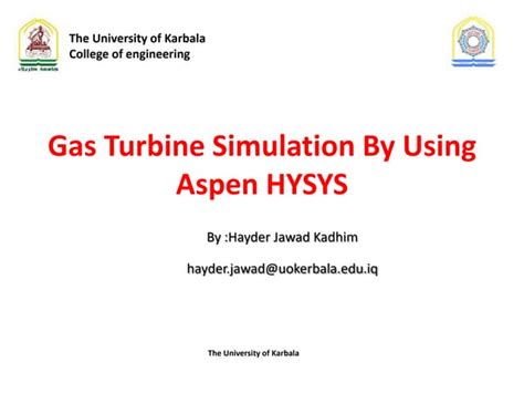 Gas Turbine Simulation By Using Aspen Hysyspptx