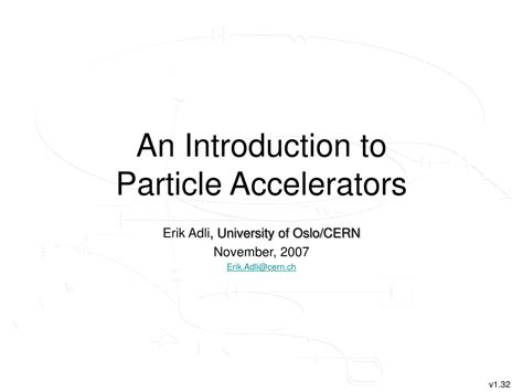 Ppt Exploring Particle Accelerators From Lhc To Synchrotron Light