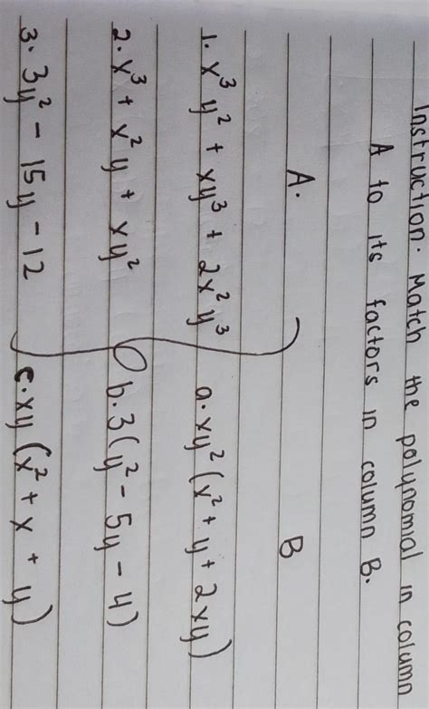 Activity 3: Match it to me! Instruction: Match the polynomial in column A to its factors in ...
