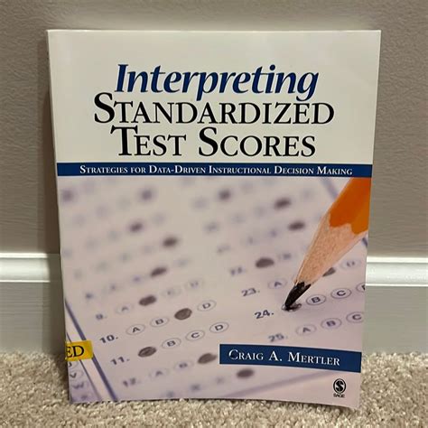Interpreting Standardized Test Scores By Craig A Mertler