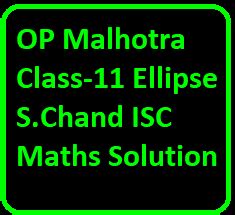 OP Malhotra Class Ellipse S Chand ISC Maths Solution ICSEHELP