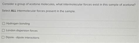 Solved Consider A Group Of Acetone Molecules What