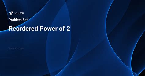 869 Reordered Power Of 2 Solutions And Explanation Vultr Docs