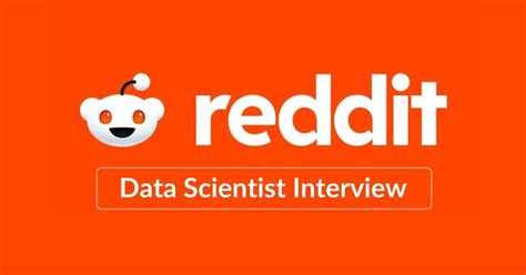 Reddit Data Scientist Interview In 2025 Leaked Questions