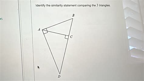 Solved Ldentify The Similarity Statement Comparing The 3 Triangles Is