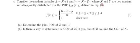 Solved 1 Consider The Random Variables Zx4 And Wx−2y