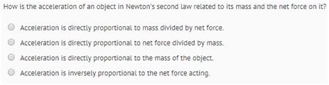 Solved How Is The Acceleration Of An Object In Newtons