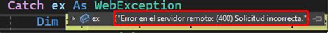 Capture Error Message With Status 400 Bad Request Vbnet Stack Overflow