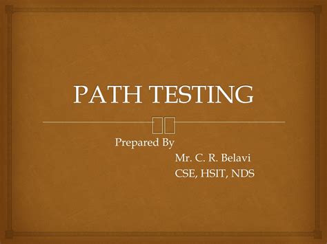 Ppt Path Testing Guidelines And Observations For Software Testing