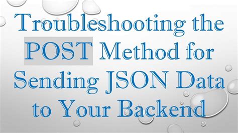 Troubleshooting The Post Method For Sending Json Data To Your Backend Youtube