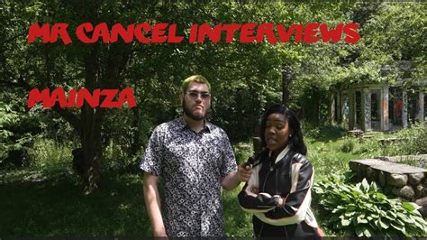 Mr Cancel Mainza Interview Youtube