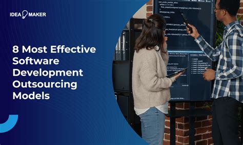 8 Most Effective Software Development Outsourcing Models