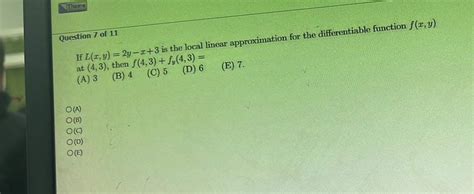 Solved Question 7 Of 11 If Lxy2y−x3 Is The Local Linear