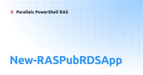 New Raspubrdsapp Parallels Powershell Ras
