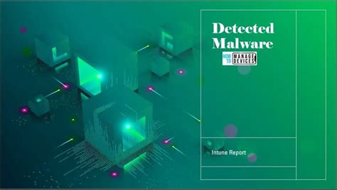 Detected Malware Intune Report Endpoint Manager Htmd Blog 2
